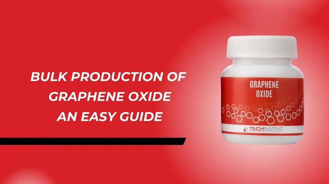 Bulk Production of Graphene Oxide: An Easy Guide | Official Blog Techinstro