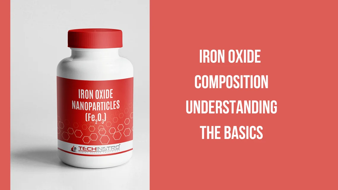 Iron Oxide Composition: Understanding the Basics | Official Blog Techinstro Iron Oxide Composition: Understanding the Basics | Official Blog Techinstro